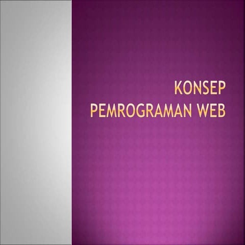Pertemuan-Web-2-Konsep-Pemrograman-Web.ppt