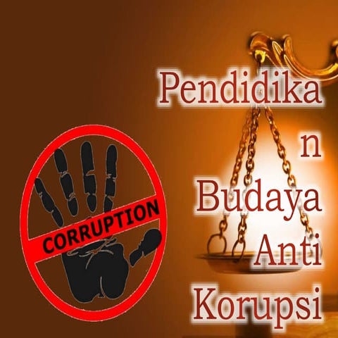 Pendidikan Budaya Anti Korupsi Pertemuan01.pptx