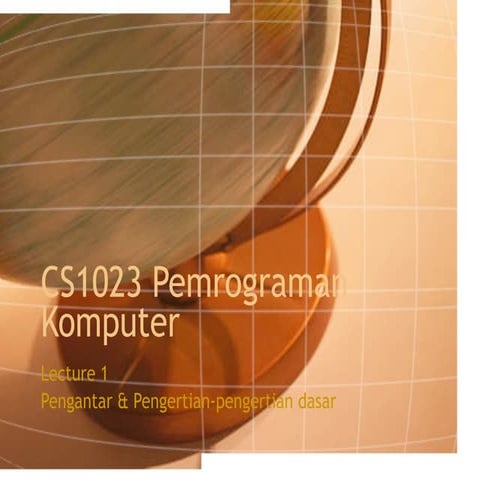 Pemrograman Komputer - Pertemuan 1 | PPT