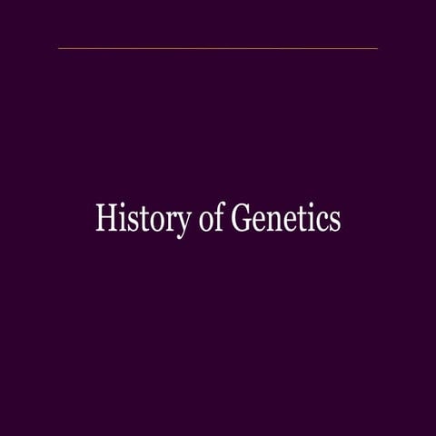 Pertemuan 1. history of genetics | PPTX