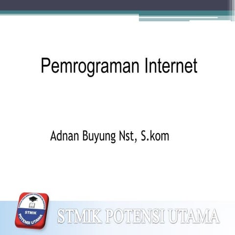 Dasar-dasar Bhs Pemrograman Internet .ppt