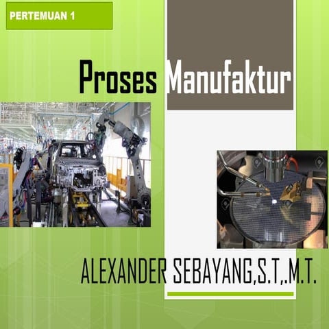 proses manufaktur satu ini untuk mendukung kuliah teknik mesin | PDF