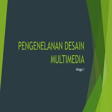 PERTEMUAN 1 - PENGENALANAN DESAIN MULTIMEDIA | PPTX