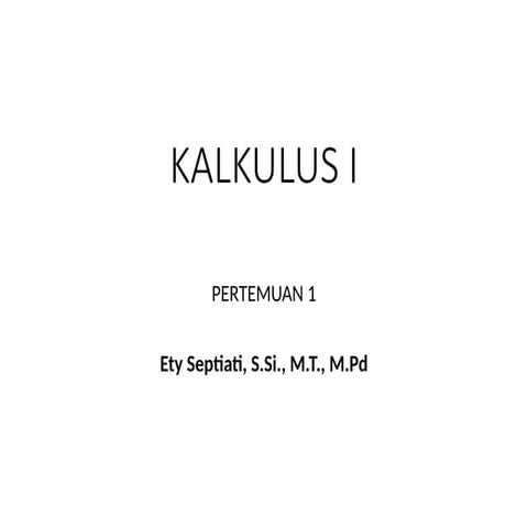 pertemuan 1 kalkulus 1 teknik _industri | PPTX