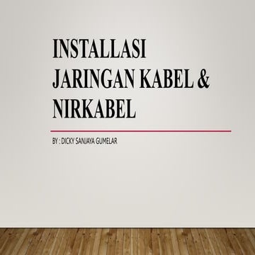 Pertemuan 1 - Installasi Jaringan Kabel & Nirkabel (Jariungan PAN).pptx