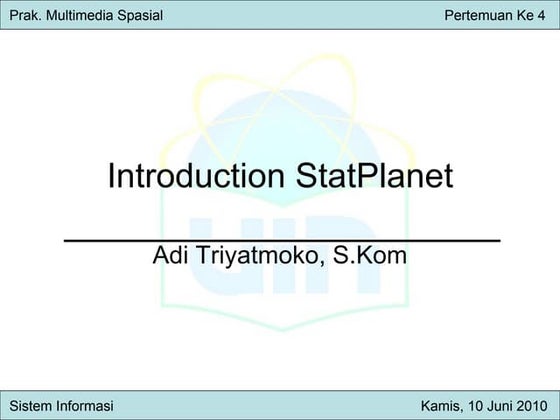 Pertemuan 1 - Introduction StatPlanet | PPT