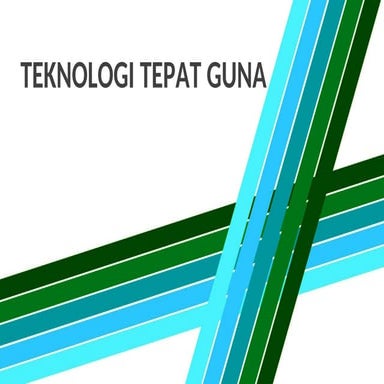 Pertemuan 1 - TTG teknologi tepat guna.ppt