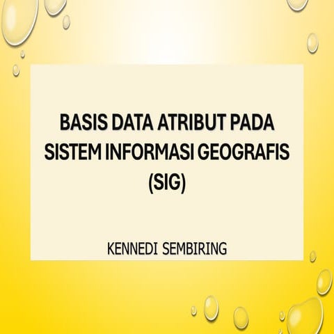 Pertemuan 10. Basis Data Atribut Sistem Informasi Geografis.ppt