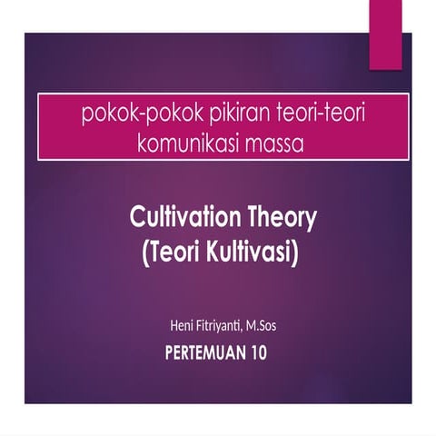 Pertemuan 10 Cultivation theory sosiologi komunikasi.pptx