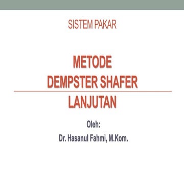 Pertemuan 10 Metode Dempster-Shafer Lanjutan.pptx