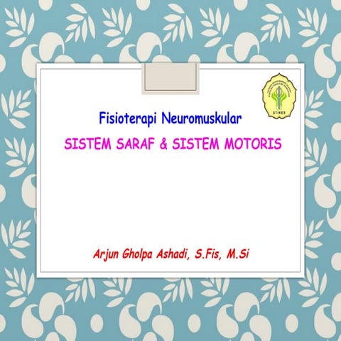Fisioterapi Neuromuscular Sistem Saraf dan Sistem Motorik | PPTX