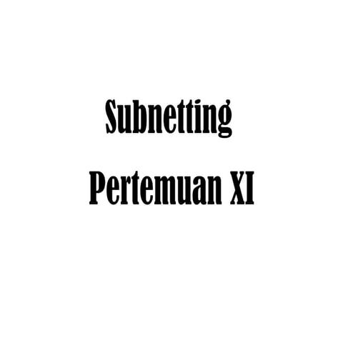 Pertemuan 11 Subnetting Ok Ppt