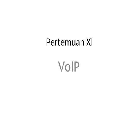 Pertemuan 11 VoIp Voice over Internet Protocol | PPT