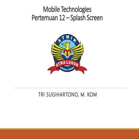 Pertemuan 12 splash screen,+ create database | PPT