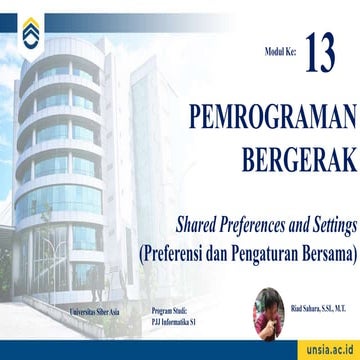 Pertemuan 13 - Shared Preferences and Settings.pptx