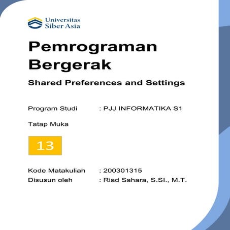 Pertemuan 13 - Shared Preferences and Settings - Word - Salin.pdf