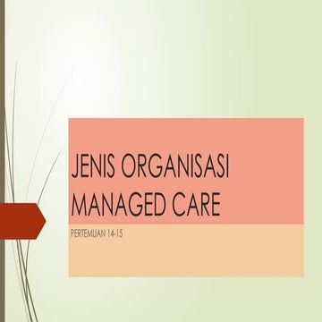 PERTEMUAN 14-15 MANAGED CARE SESI 2 (JENIS MCO).pptx