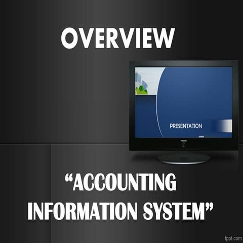 overview of accounting information system | PPT