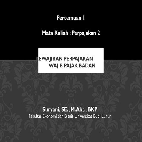 Pertemuan 1_Pajak Penghasilan Wajib Pajak Badan.pptx