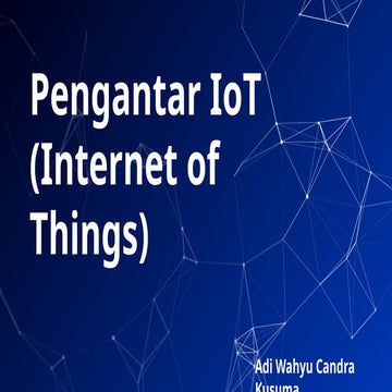Pertemuan 1 Pengantar IoT.pptx untuk menjelaskan dasar IoT | PPTX