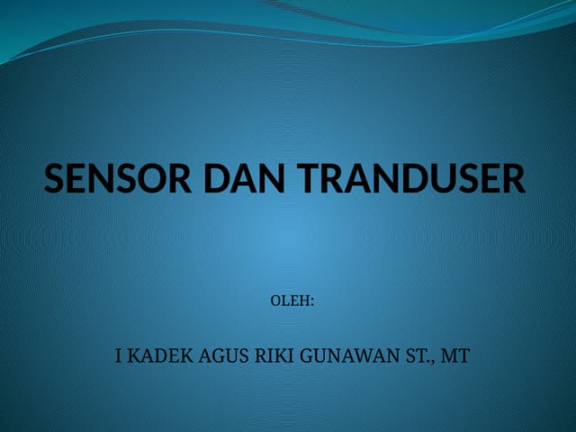 PERTEMUAN 2 KARAKTERISTIK SENSOR DAN TRANDUCER | PPTX