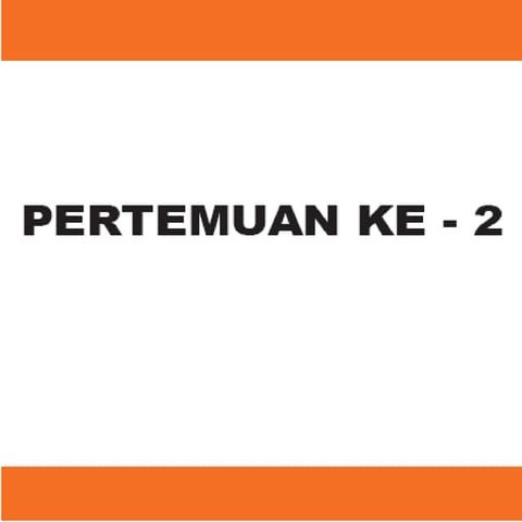 Pertemuan 2 | PPTX
