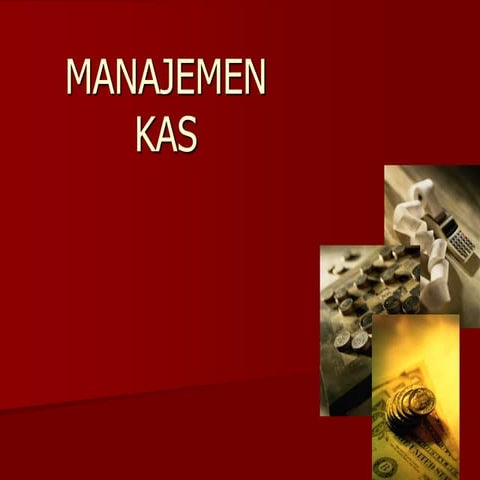 Pertemuan 2-Manajemen Kas.ppt