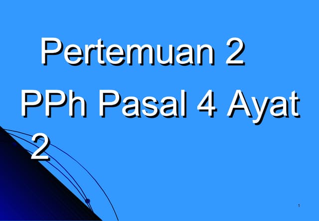 pph pasal 4 ayat 2 belajar ( pph Final ).ppt