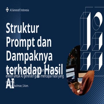 Pertemuan 2 - Struktur Prompt dan Dampaknya terhadap Hasil AI.pptx