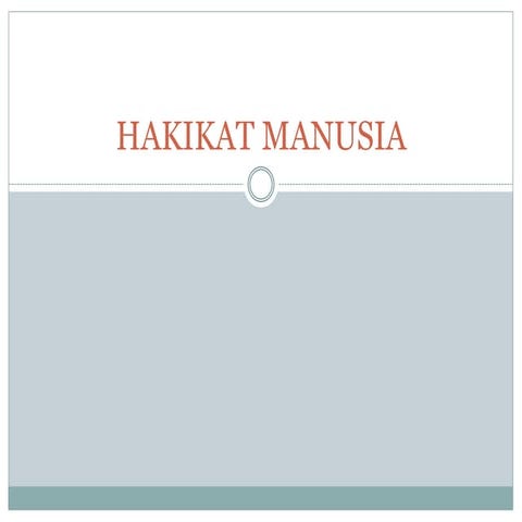 PERTEMUAN 2 HAKIKAT MANUSIA FIX.pptx