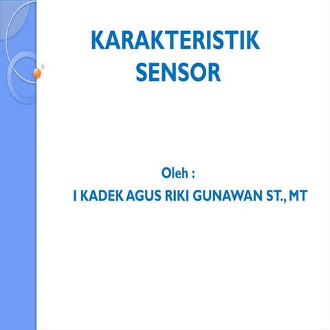 PERTEMUAN 2 KARAKTERISTIK SENSOR DAN TRANDUCER | PPTX