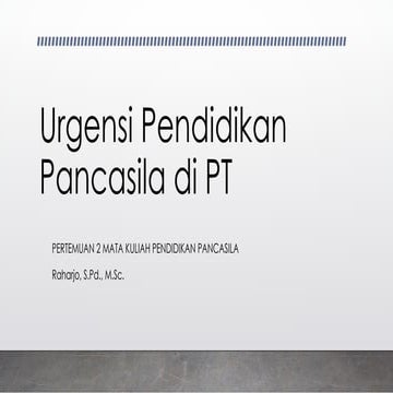 PERTEMUAN 2 MKU PENDIDIKAN PANCASILA UNS 2021.2.pdf