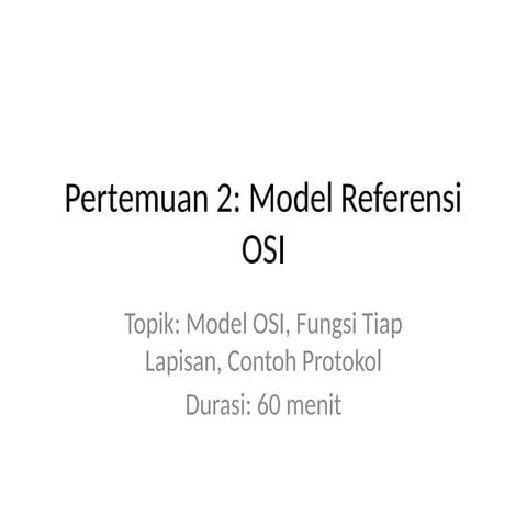 Pertemuan_2_Pertemuan_2__Model_Referensi_OSI.pptx