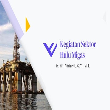 kegiatan di sektor hulu migas materi kuliah smester 3.pdf