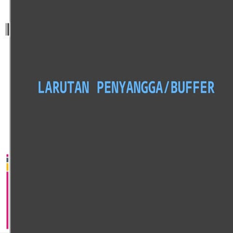 Larutan Buffer dalam mempelajari Kimia Dasar | PPTX