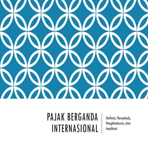 Pertemuan 3 Pajak Berganda Internasional.pptx