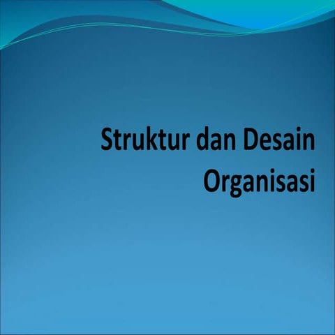 Struktur dan Desain Organisasi_edited.pptx