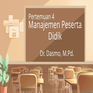 PERTEMUAN 4. MANAJEMEN PESERTA DIDIK.pptx