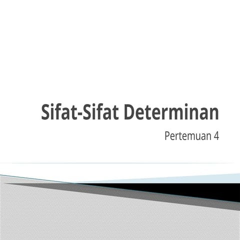 sifat sifat determinan serta cara menentukannya | PPT