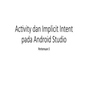 Pertemuan5_Implicit Intent dan Praktikum.pptx