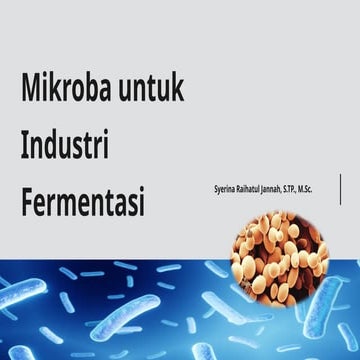 Mikroba untuk Industri Fermentasi produk pangan | PPTX
