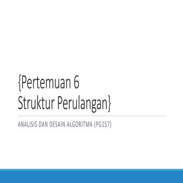 Pertemuan 6 - Struktur Perulangan | PPT
