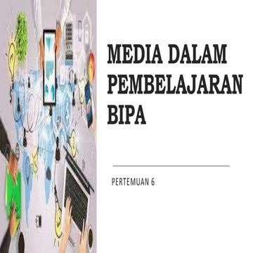 Pertemuan 6, Media Pembelajaran BIPA.pptx
