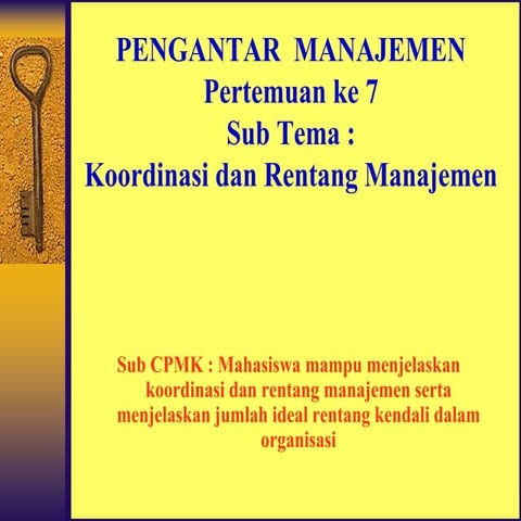 Pertemuan 7 Koordinasi dan Rentang Manajemen.pptx