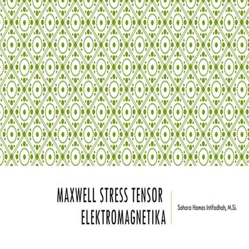 Pertemuan 7 (Maxwell Stress Tensor).pptx