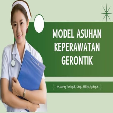 hizvkbzkzbkzbxknxlxbkxbxkbxkxb Pertemuan 7 Model Asuhan Keperawatan Gerontik.pdf