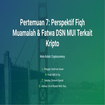 Pertemuan 7 Perspektif Fiqh Muamalah & Fatwa DSN MUI Terkait Kripto.pdf