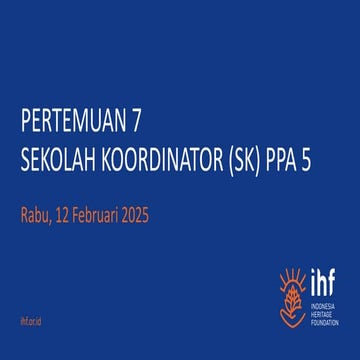 PERTEMUAN 7 SK PPA 5 Indonesia Herita Foundation.pdf