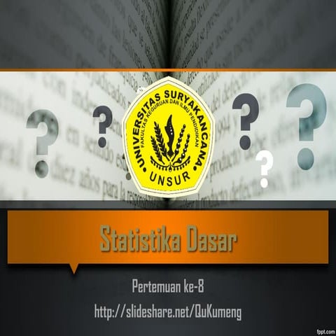 Statistika dasar Pertemuan 8 | PPT