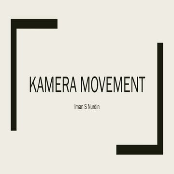 Jenis-Jenis Camera Movement, Skill Wajib untuk Dikuasai Filmmaker.pdf